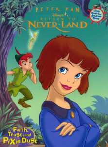 Peter Pan: Return to Neverland (Faith, Trust and Pixie Dust; 2002) Random House : Retro Reprints